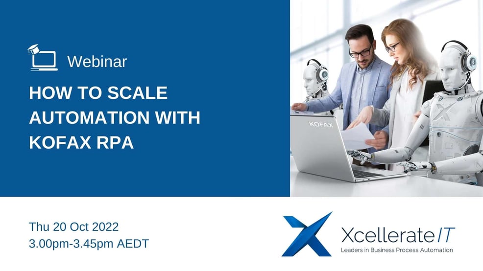 [Webinar] How to scale automation with Kofax RPA | 20 Oct 2022
